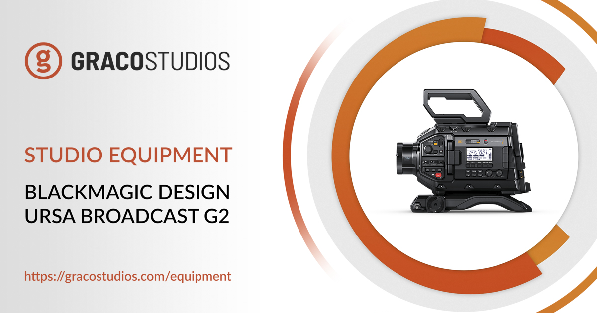 Blackmagic Design Ursa Broadcast G2 - Graco Studios